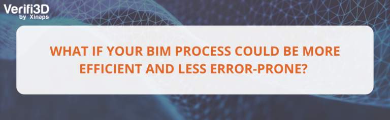 What If Your Bim Process Could Be More Efficient And Less Error Prone